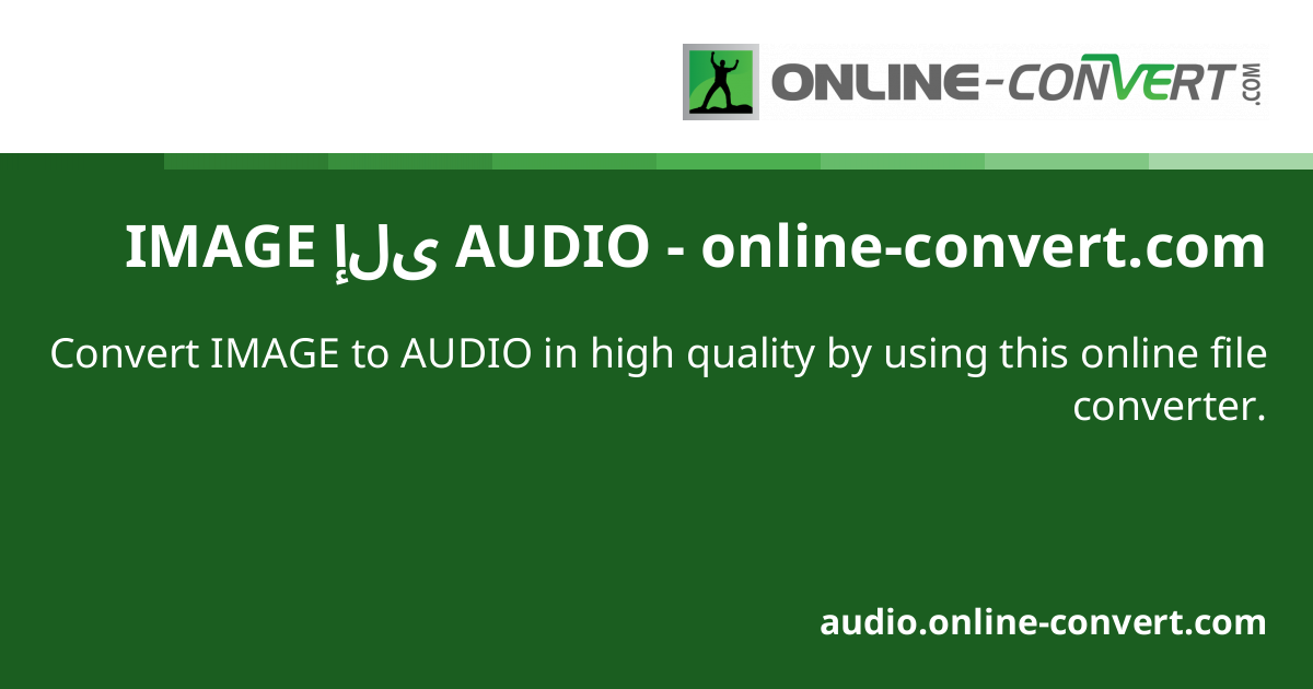 IMAGE إلى AUDIO - online-convert.com