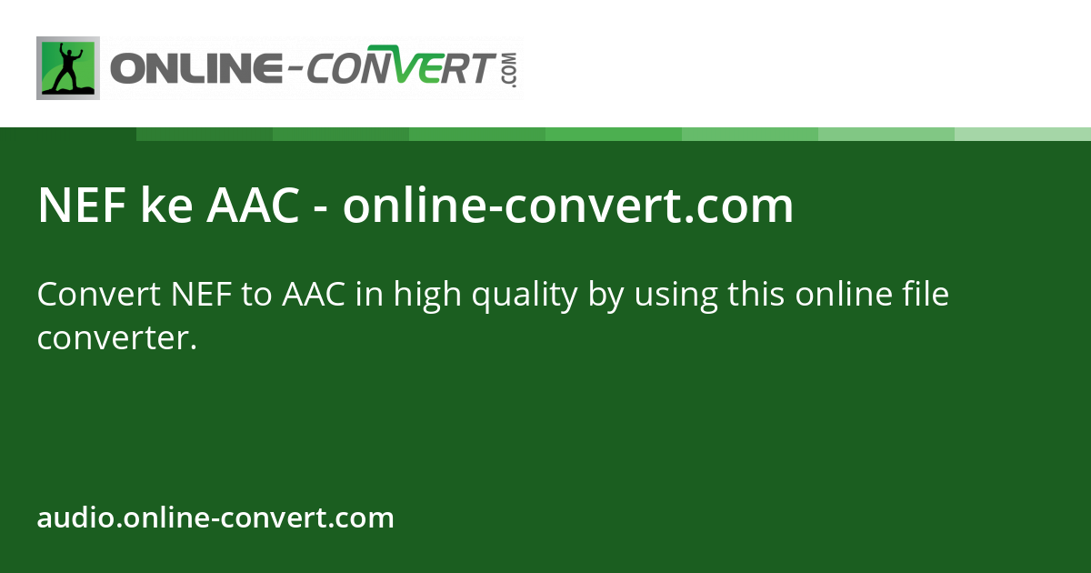 NEF ke AAC - online-convert.com