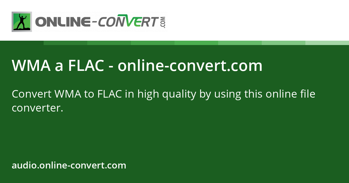 Da WMA a FLAC - online-convert.com